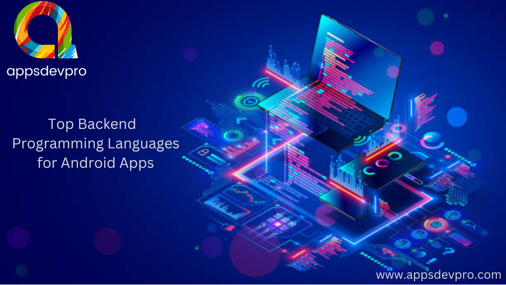 Top Backend Programming Languages for Android Apps Top Backend Programming Languages for Android Apps