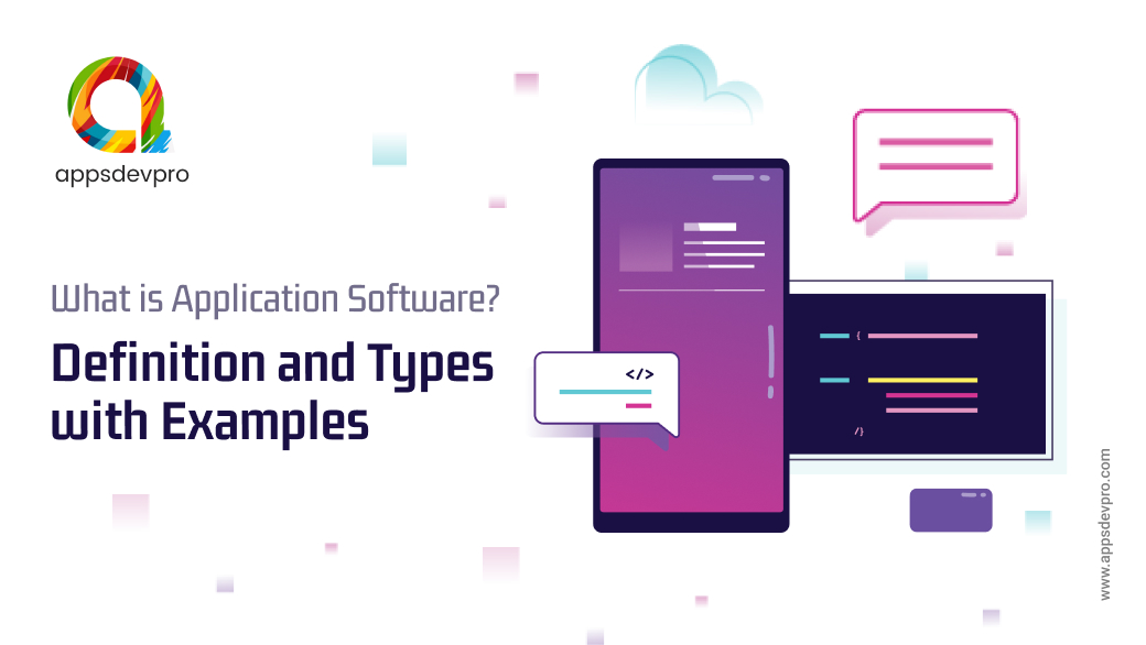 What Is Application Software Its Definition 3 Types And Examples
